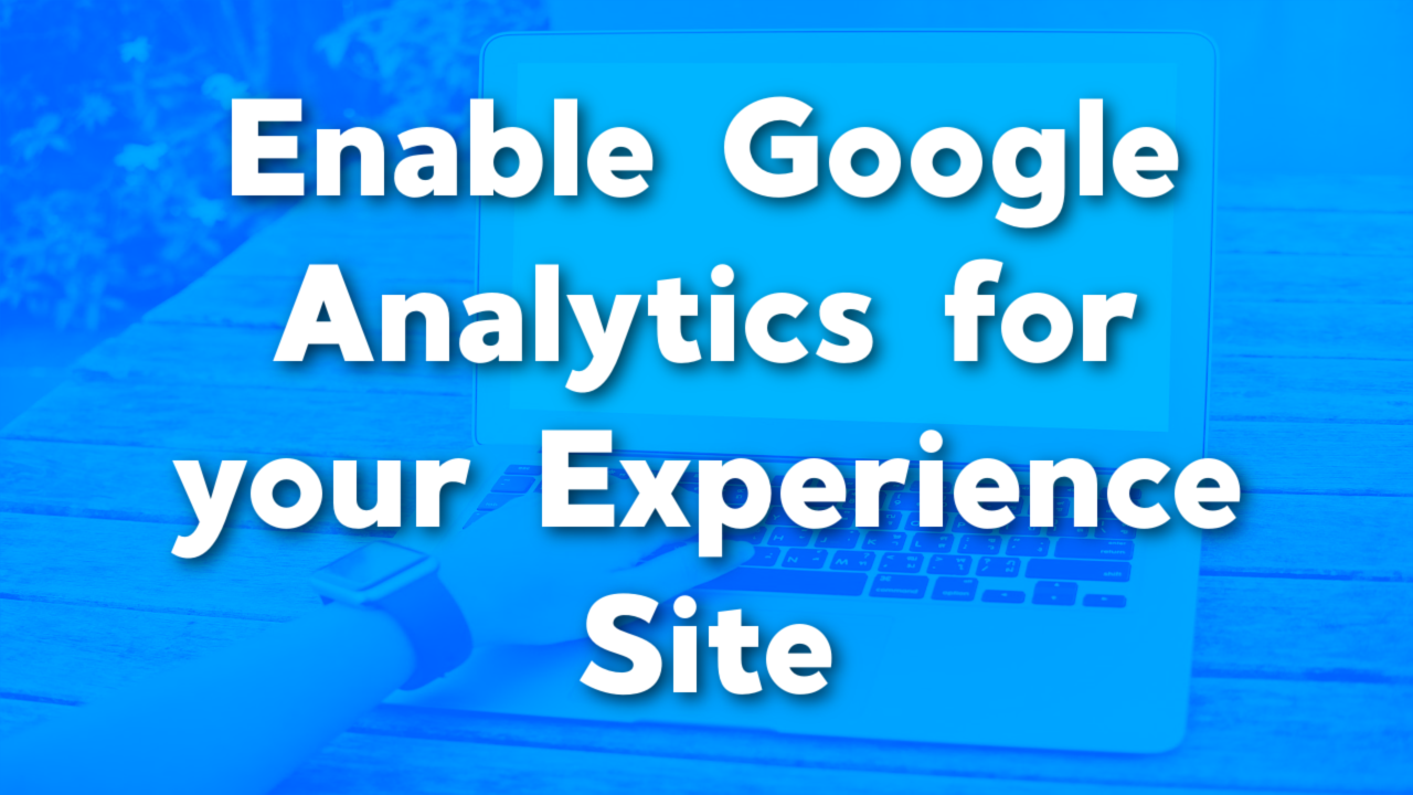 Add Google Analytics 4 to your Salesforce Experience Site - Salesforce ...